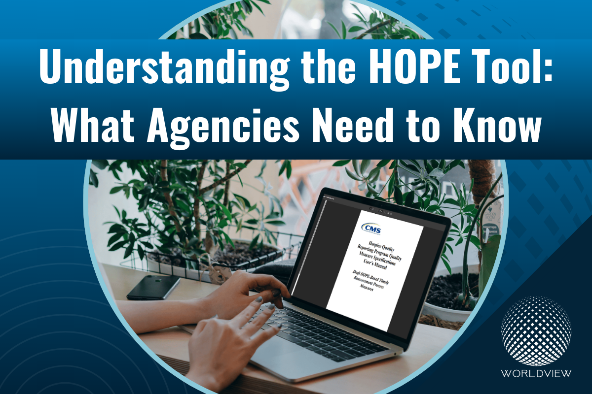 Understanding the HOPE Tool: What Hospice Agencies Need to Know