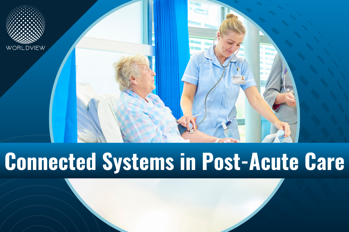 Connected Systems in Post-Acute Care